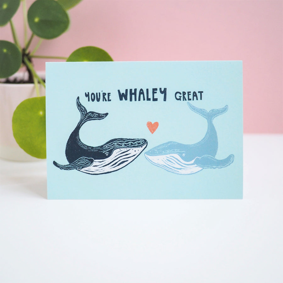 You're Whaley Great Greetings Card – The Black Pug Press